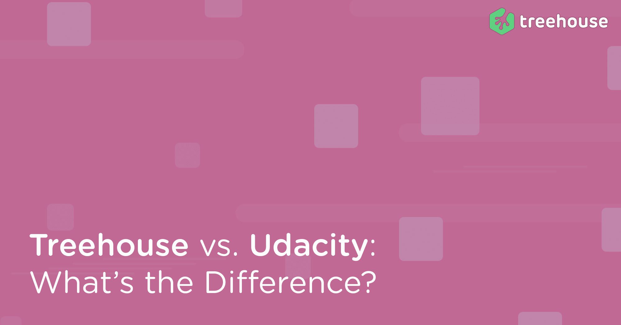 Treehouse Vs Udacity Key Differences Treehouse Blog